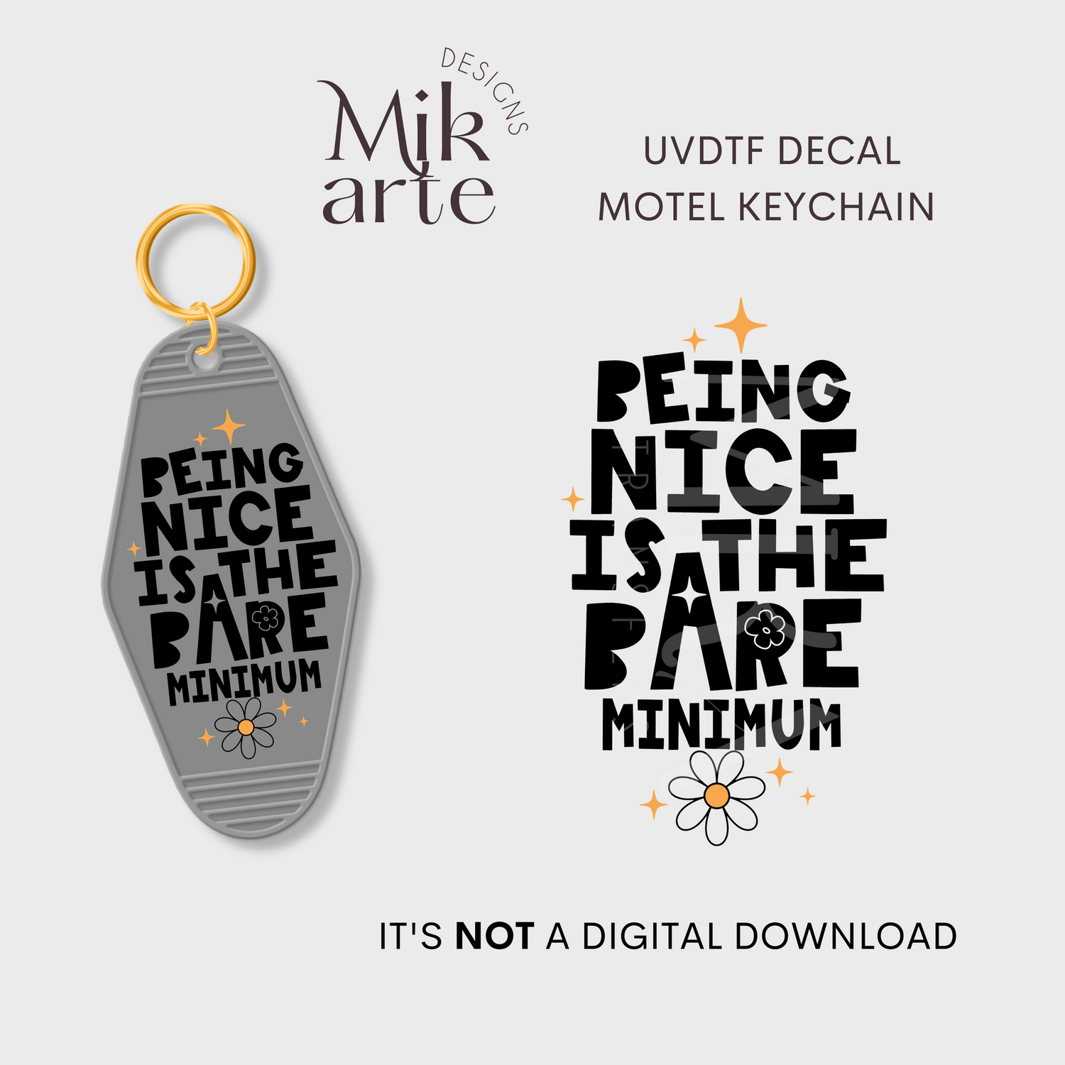Being Nice Is The Bare Minimum | UV DTF Decal – Mikarte Creations