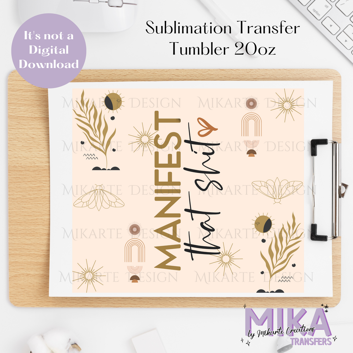 Manifest that shit - Tumbler Sublimation Transfer – Mikarte Creations